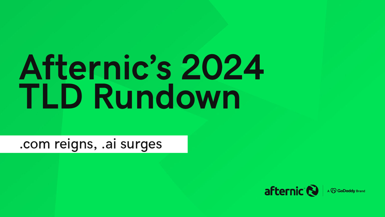 Afternic's 2024 TLD Rundown: .com Reigns, .ai Surges - Afternic Blog