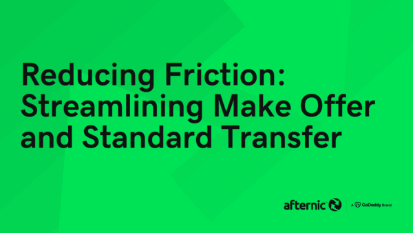 Reducing friction: Afternic streamlines Make Offer and Standard ...